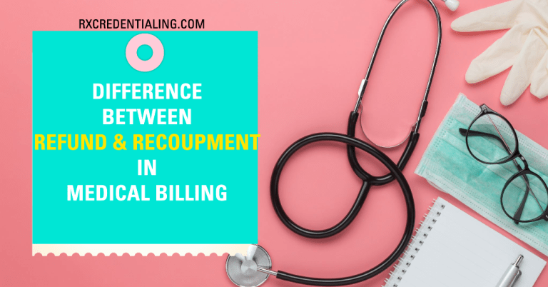 DIFFERENCE BETWEEN REFUND AND RECOUPMENT IN MEDICAL BILLING